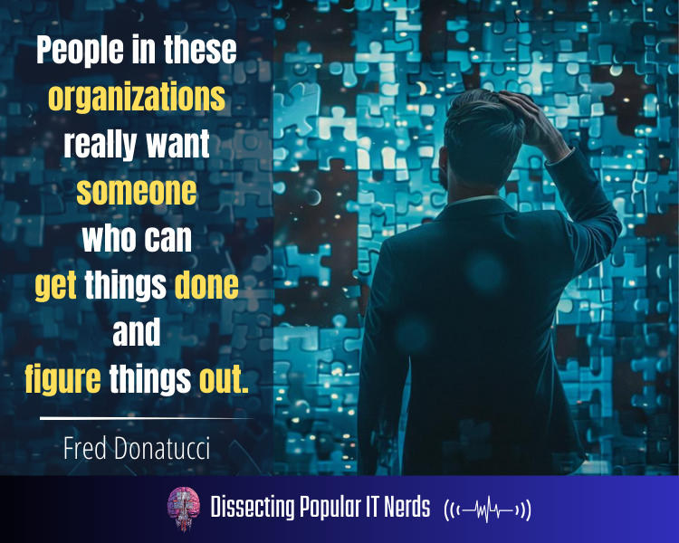 262- Fred Donatucci on Mastering IT Leadership and Driving Change ...